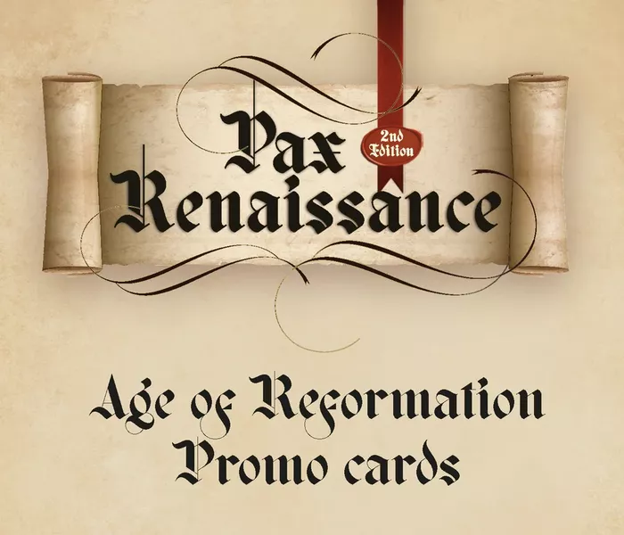 Pax Renaissance: 2nd Edition – Age of Reformation Promo Cards, I ...